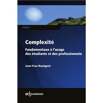 Complexité Fondamentaux à l'usage des étudiants et des professionnels ...