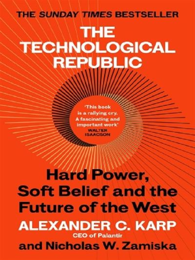 The technological republic - broché - Alexander C. Karp, Nicholas W ...
