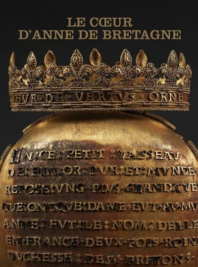 Le cœur d'Anne de Bretagne Château de Châteaubriant - relié - Collectif ...