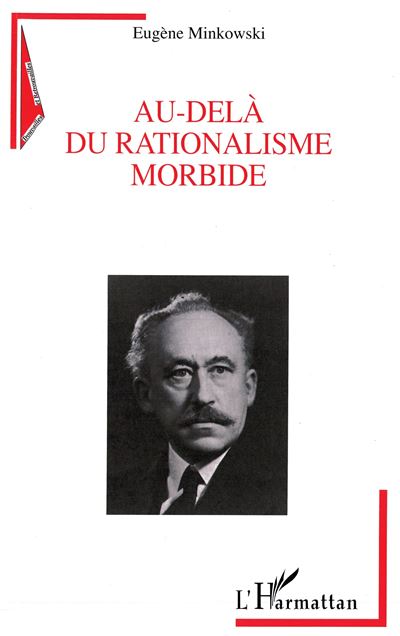 Au-delà du rationalisme morbide - broché - Eugène Minkowski - Achat ...