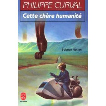 Cette chère humanité - Philippe Curval - Achat Livre | fnac