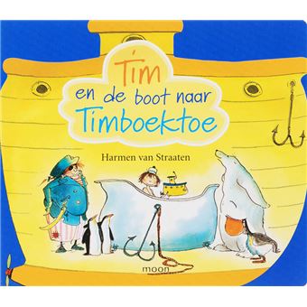 TIM EN DE BOOT NAAR TIMBOEKTOE - paperback - Harmen Van Straaten, Boek ...