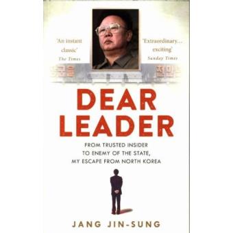 Dear leader - Poche - Jang Jin-Sung - Achat Livre ou ebook | fnac