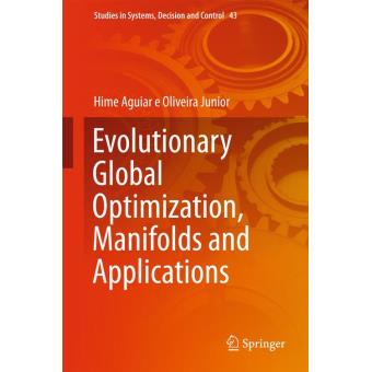 Evolutionary global optimization, manifolds and applications - relié - H Aguiar E Oliveira ...