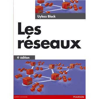 Les reseaux 4e edition - relié - Uyless Black - Achat Livre | fnac