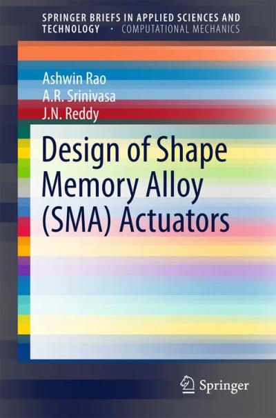 Design of shape-memory alloy actuators - Poche - Ashwin Rao - Achat Livre ou ebook | fnac