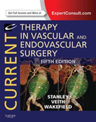 Current therapy in vascular and endovascular surgery - relié - James C ...
