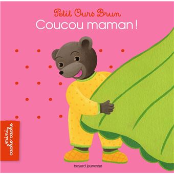 Petit Ours Brun - Petit Ours Brun mini cache-cache - Coucou maman ...