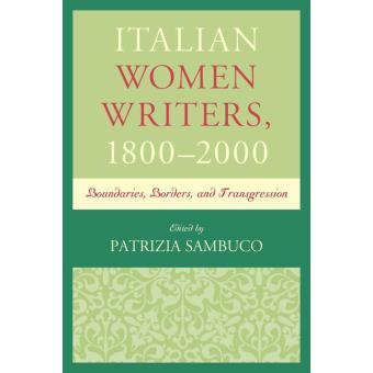 Italian Women Writers, 1800–2000 Boundaries, Borders, and Transgression ...