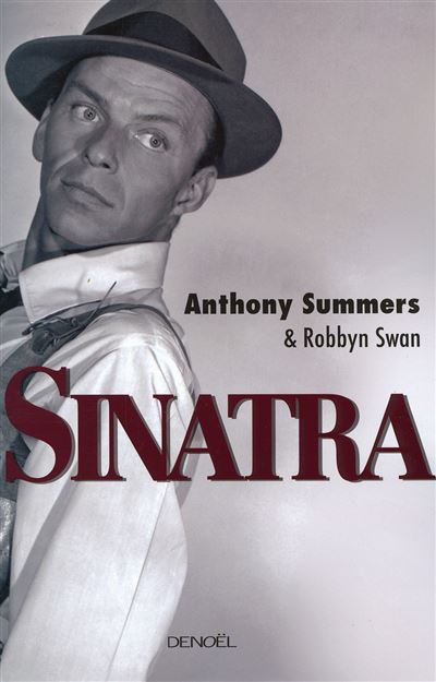 Sinatra - broché - Anthony Summers, Robbyn Swan - Achat Livre | fnac