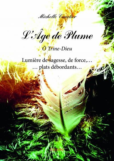 L'âge de plume - broché - Michelle Cuvelier - Achat Livre | fnac