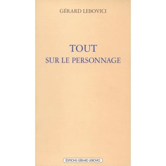 Tout sur le personnage tout sur le personnage - Gerard Lebovici - Achat ...