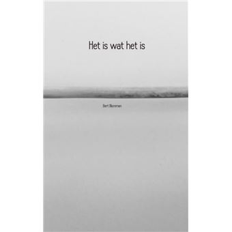 Het is wat het is - broché - Bert Blommen - Achat Livre | fnac