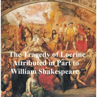 The Lamentable Tragedy of Locrine, Shakespeare Apocrypha - ebook (ePub ...