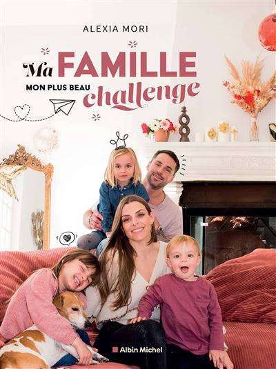 Ma famille, mon plus beau challenge - broché - Alexia Mori - Achat ...