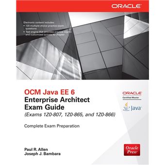 OCM Java EE 6 enterprise architect exam guide Exams 1Z0-807, 1Z0-865 & 1Z0-866 - Poche - Paul R ...