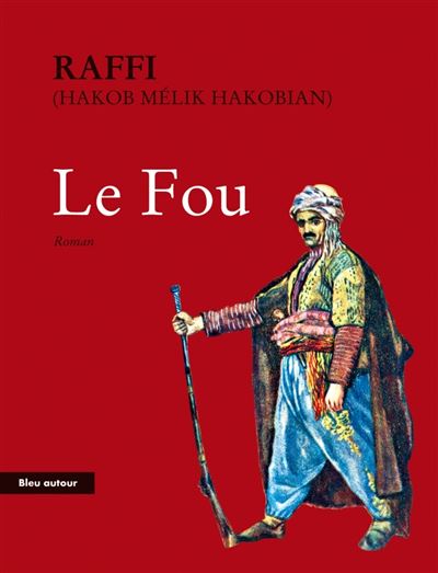 Le fou - Poche - Raffi, Mooshegh ABRAHAMIAN - Achat Livre | fnac