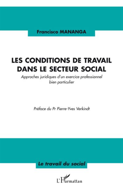 Les conditions de travail dans le secteur social Approches juridiques d ...