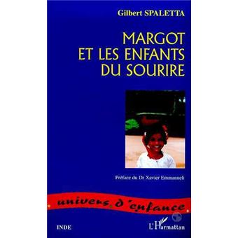 Margot et les enfants du sourire - broché - Gilbert Spaletta - Achat ...