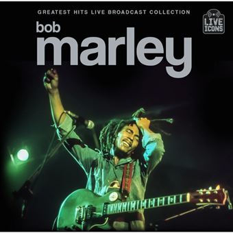 Greatest Hits Live Broadcast Collection : CD album en Bob Marley : tous ...