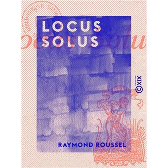 Locus Solus - ebook (ePub) - Raymond Roussel - Achat ebook | fnac