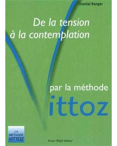 De la tension à la contemplation par la méthode Vittoz - broché ...