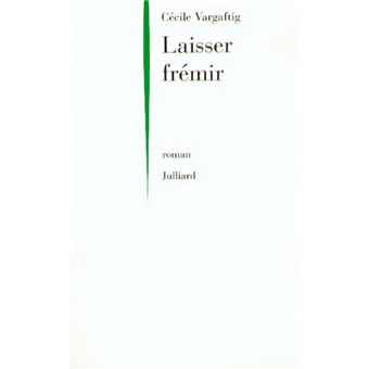 Laisser frémir - Cécile Vargaftig - Achat Livre | fnac