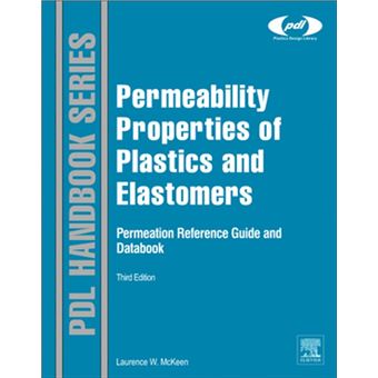 Permeability properties of plastics and elastomers - relié - Laurence W ...