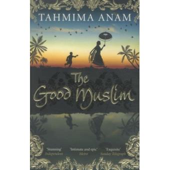 The good Muslim - Poche - Tahmima Anam - Achat Livre ou ebook | fnac