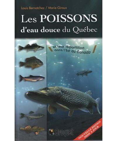 Guide des poissons d'eau douce du Québec - broché - Louis Bernatchez, Marie Giroux - Achat Livre ...
