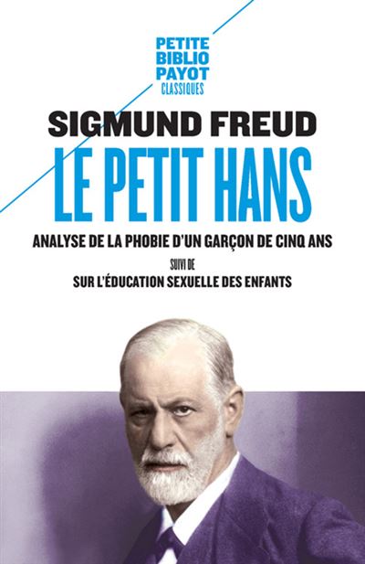 Le petit hans Suivi de : Sur l'éducation sexuelle des enfants - Poche ...