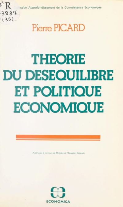 Théorie du déséquilibre et politique économique - Pierre Picard - Achat ...