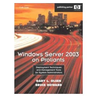 Windows Server 2003 On Hp Proliant Servers - broché - Olsen Gary, Bruce ...