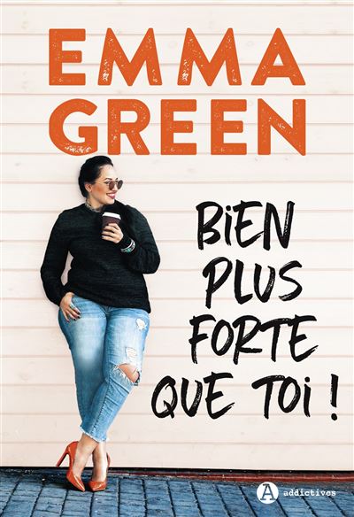 Bien plus forte que toi ! - broché - Emma Green - Achat Livre | fnac