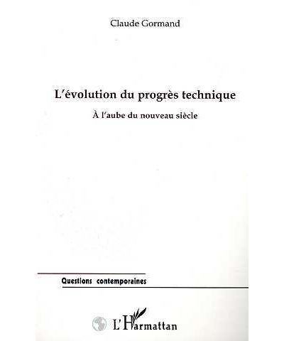 L'evolution du progres technique à l'aube du nouveau siècle - broché ...