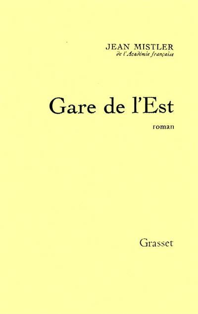 Gare de l'Est - Jean Mistler - Achat Livre ou ebook | fnac