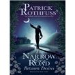 The Narrow Road Between Desires - Patrick Rothfuss · 5% de descuento | Fnac