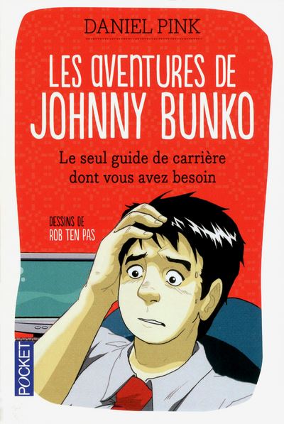 Les aventures de Johnny Bunko Le seul guide de carrière dont vous avez ...