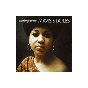 Don't change me now - Mavis Staples - CD album - Achat & prix | fnac