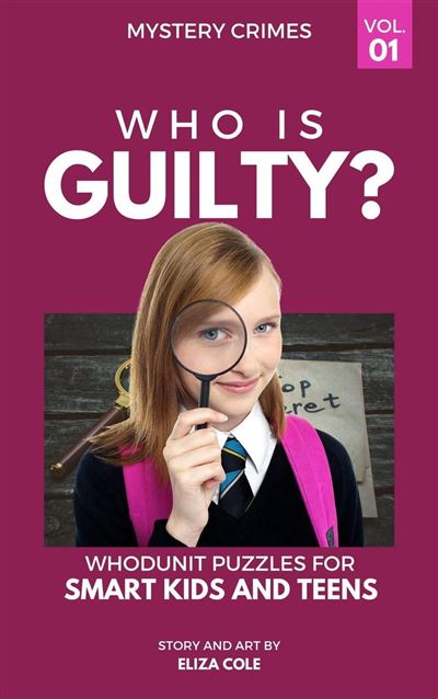 Who is Guilty Whodunit Puzzles for Smart Kids and Teens - ebook (ePub ...