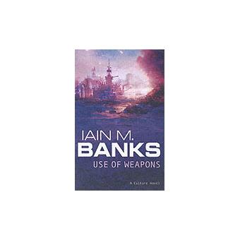 Use of weapons - Poche - Iain M. Banks - Achat Livre ou ebook | fnac