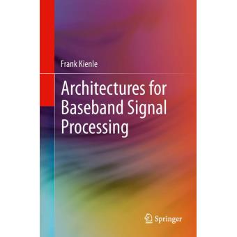 Architectures for baseband signal processing - relié - Frank Kienle ...