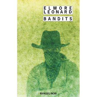 Bandits - Poche - Elmore Leonard, François Guérif - Achat Livre | fnac