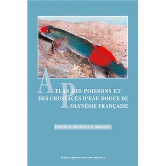 Atlas des poissons et des crustaces d eau douce de polynesie francais Tome 0000 - broché - Erick ...