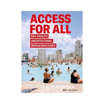 Access for All São Paulo's Architectural Infrastructures - relié ...