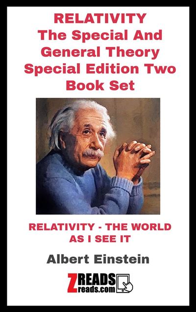 RELATIVITY The Special And General Theory Includes (The World As I See ...