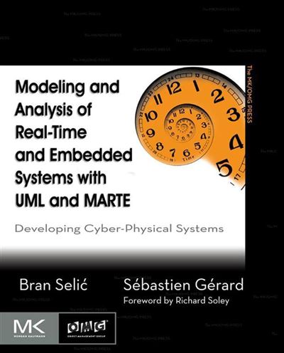 Modeling and analysis of real-time and embedded systems with UML and MARTE - Poche - Bran Selic ...