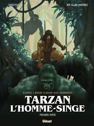 Tarzan - Première partie - Tarzan, l'homme-singe - Tome 01 - Éric ...