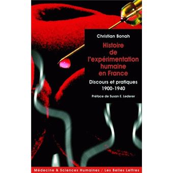 Histoire de l'expérimentation humaine en France Discours et pratiques ...