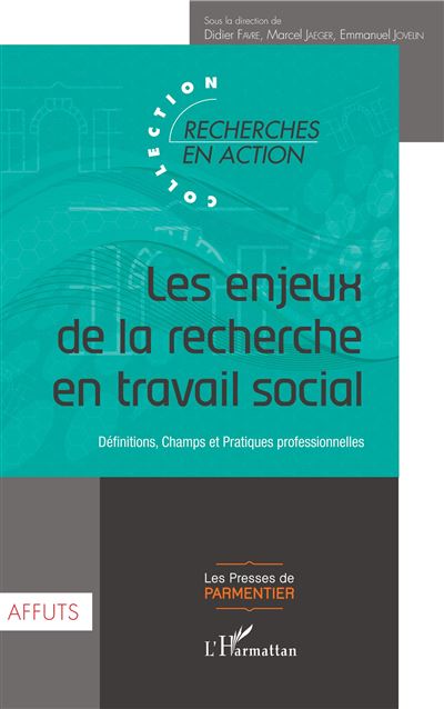 Les enjeux de la recherche en travail social Définitions, Champs et ...